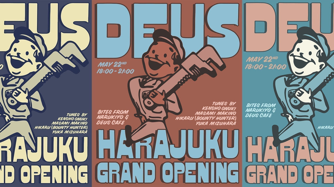 Deus Harajuku Grand Opening Party – Deus Ex Machina/デウスエクスマキナOfficial